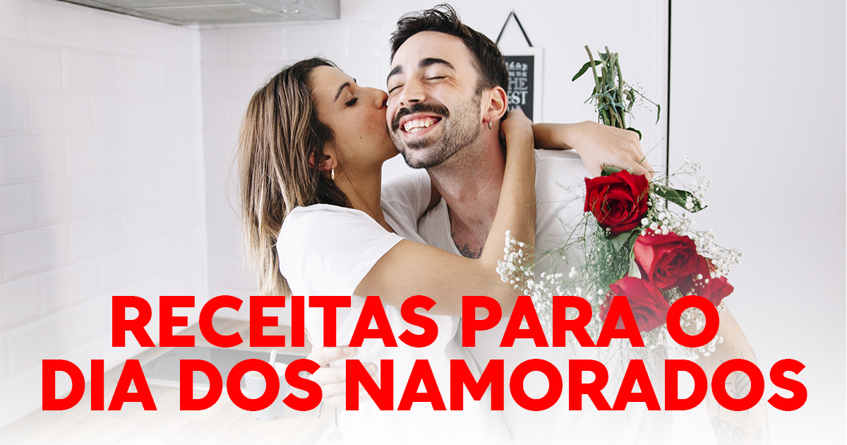 7 Deliciosas Receitas Para O Dia Dos Namorados